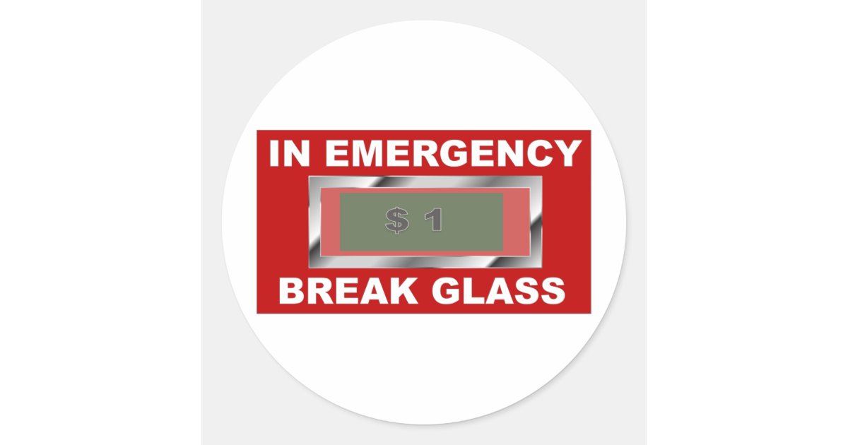 Emergency Glass Classic Round Sticker | Zazzle.co.nz