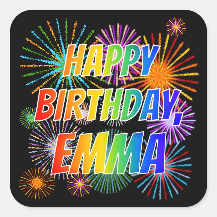 First Name "EMMA", Fun "HAPPY BIRTHDAY" Square Sticker | Zazzle.co.nz