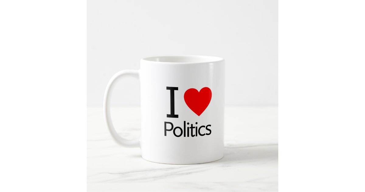 I Love Politics Coffee Mug | Zazzle.co.nz