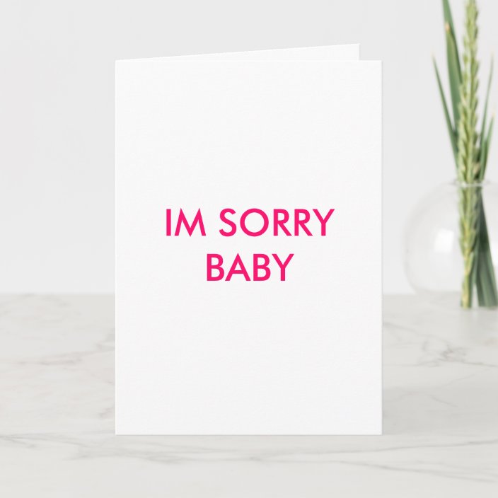 IM SORRY BABY CARD | Zazzle.co.nz
