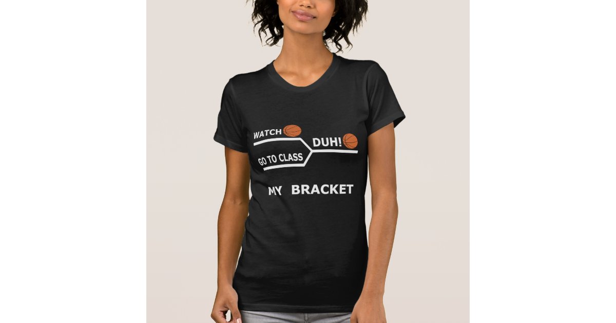 March Madness Funny Basketball Bracket T-Shirt | Zazzle.co.nz