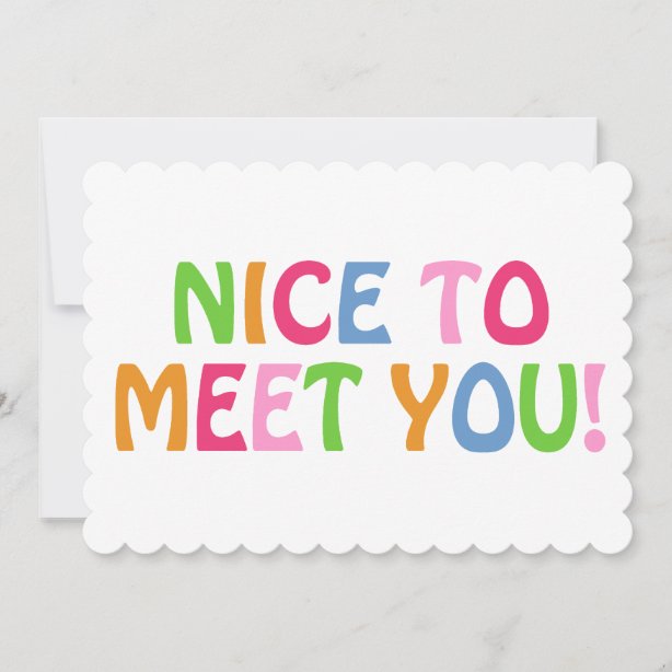Nice To Meet You Cards | Zazzle NZ