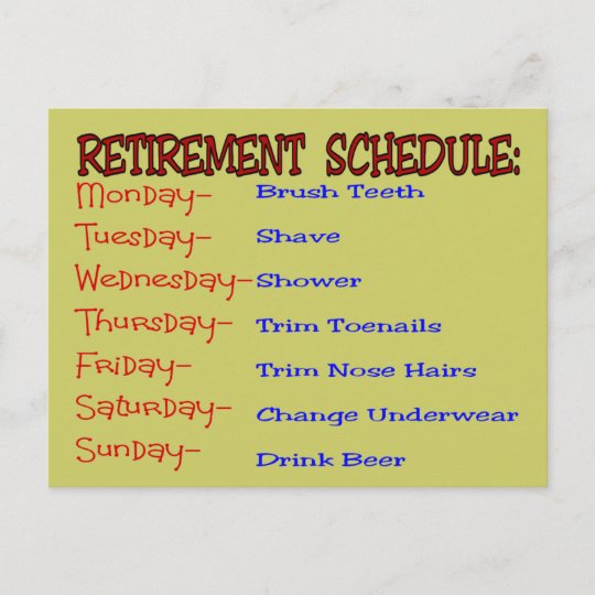 Retirement Schedule -Funny Retirement Gifts Postcard | Zazzle.co.nz