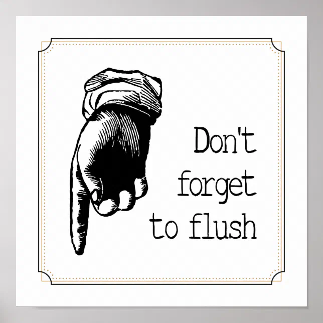 Vintage Flush The Toilet Reminder Bathroom Poster | Zazzle.co.nz